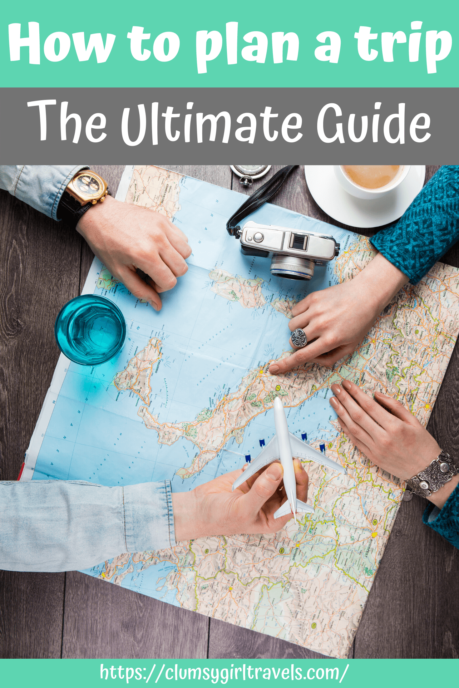 How to Plan the Perfect Trip: The Only Travel Planning Guide You'll ...