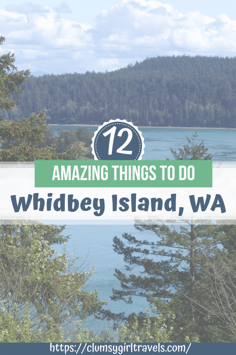 12 Epic Things to Do On Whidbey Island, Washington: A Perfect Weekend ...